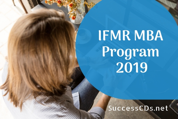 IFMR Chittoor MBA Admission 2019, Date, Eligibility, Application