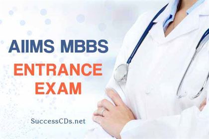 AIIMS MBBS Entrance Exam 2018 - Dates, Eligibility, Application