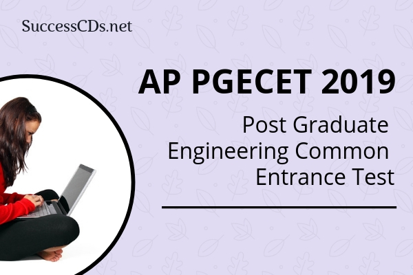 AP PGECET 2019 Notification, Dates, Eligibility, Application