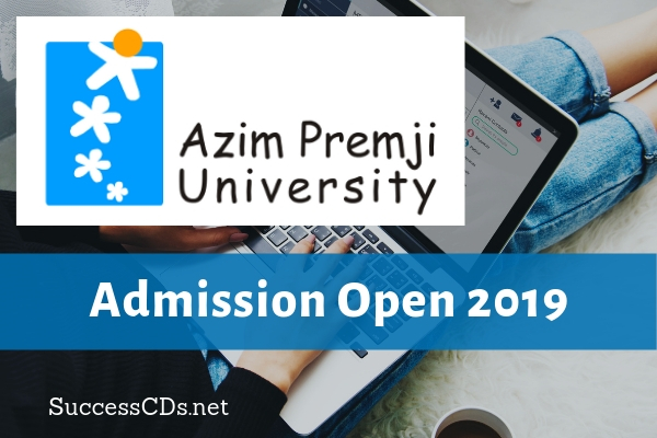 Azim Premji University Admission 2019, Dates, Eligibility, Application