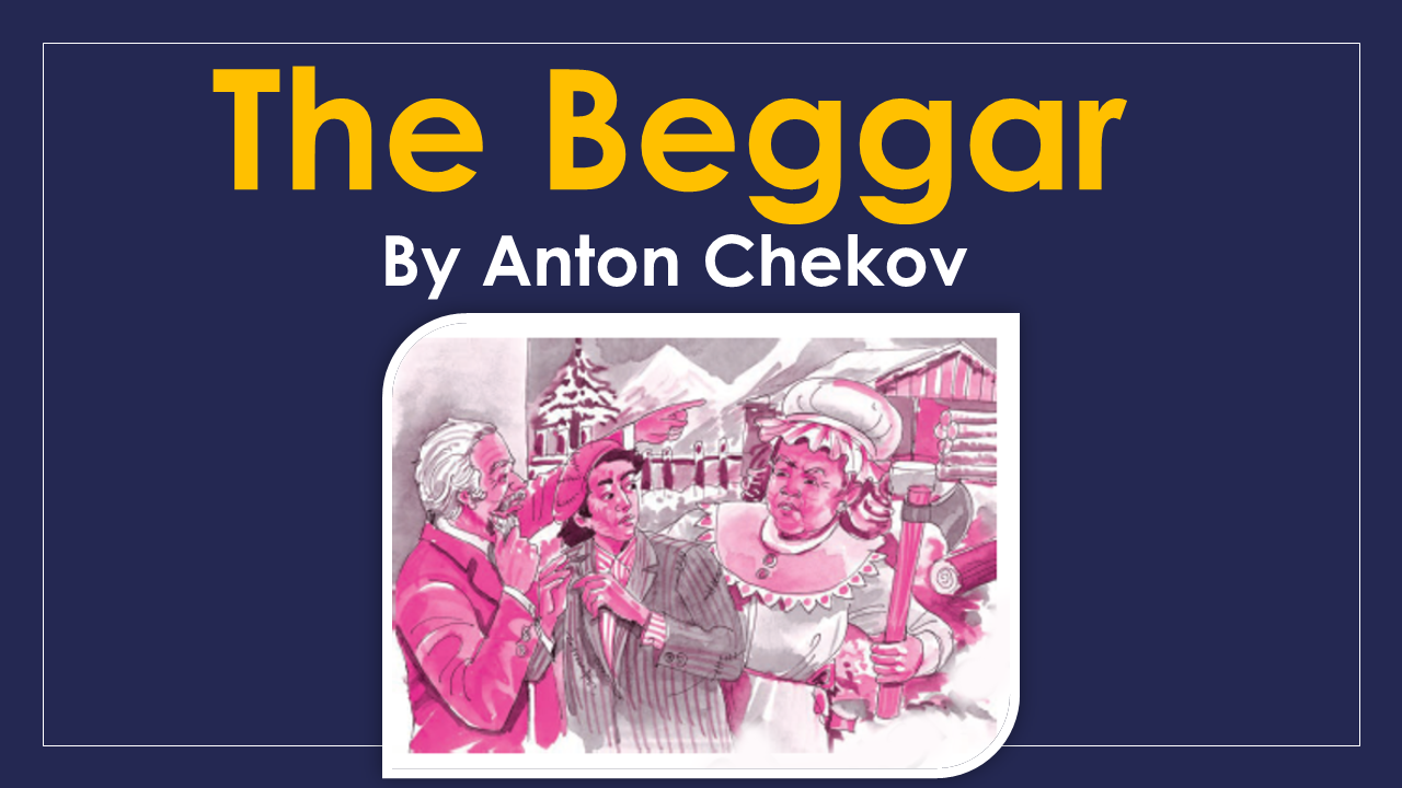 The Beggar Class 9 English Lesson Summary Explanation Question Answers The Beggar Class 9 English Lesson Summary Explanation Question Answers