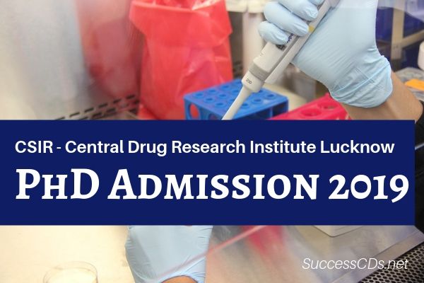 CSIR CDRI PhD Admission 2019, Notification, Dates, Eligibility, Application