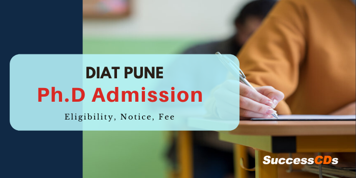 DIAT Pune PhD Admission 2020, Dates, Eligibility, Application Form