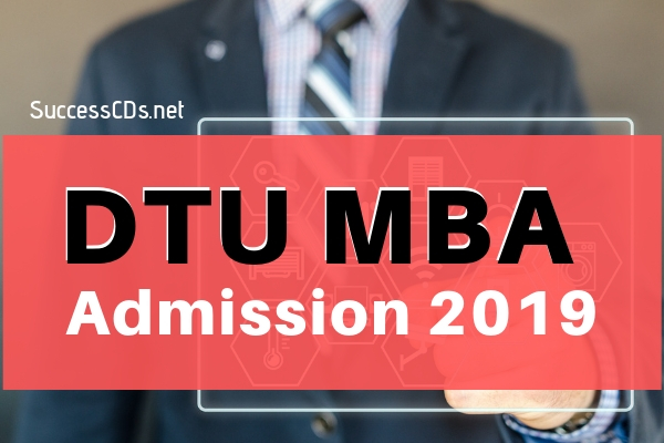 Delhi Technological University DTU MBA Admission 2019, Application, Dates