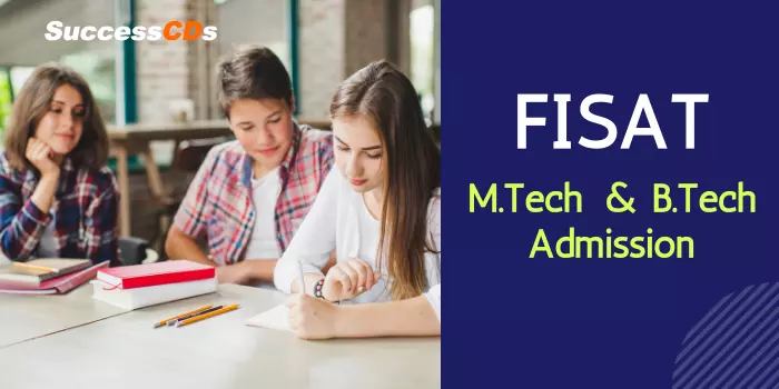 FISAT M.Tech and B.Tech Admission 2021 Application Form, Dates, Eligibility