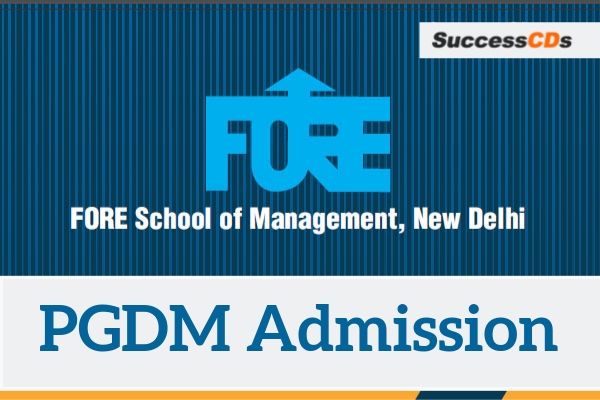 FORE School of Management PGDM Admission 2020, Dates, Application