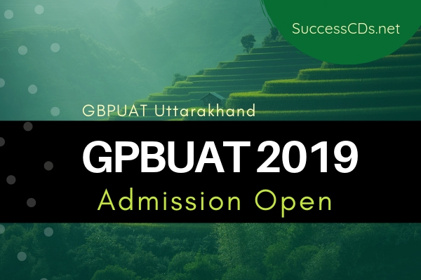 GBPUAT Admission 2019, Dates, Eligibility, Application