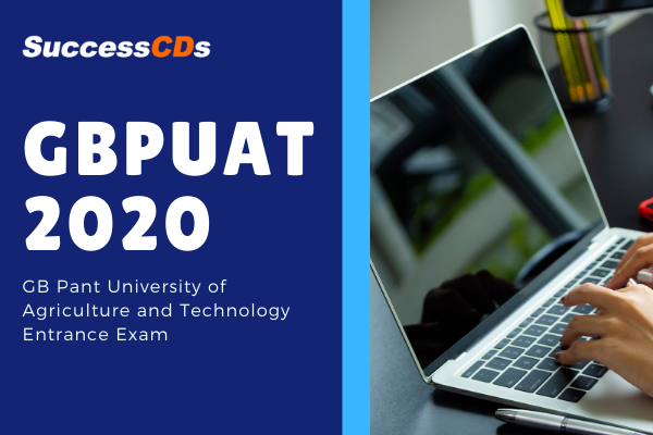 GBPUAT Entrance exam 2020, Eligibility, Fees, Important dates