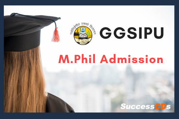 GGSIP University M.Phil Admission 2020, Eligibility, Application, Dates