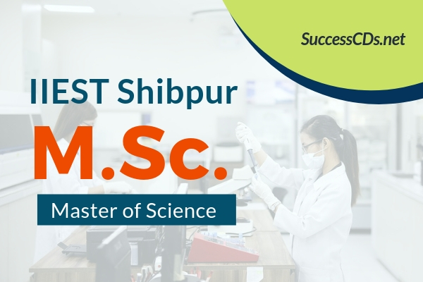 IIEST Shibpur MSc Admission 2019, Dates, Eligibility, Application