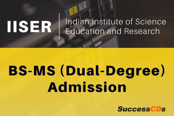 IISER BS MS Dual Degree Admission 2020 Notification
