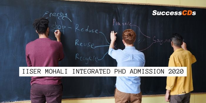 IISER Mohali Integrated MS PhD Admission 2020, Dates, Application form