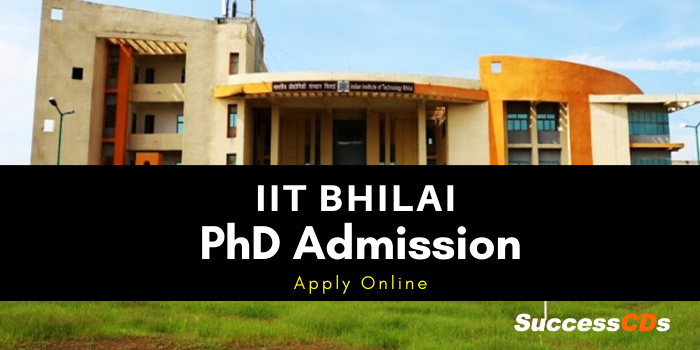IIT Bhilai PhD Admission 2021 Dates, Application Form