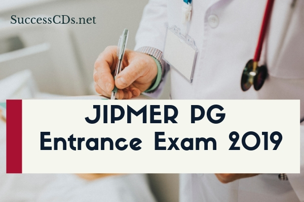 JIPMER PG Medical Entrance Exam 2019 Notification, Application, Dates