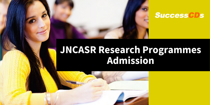 JNCASR PG & Research Program Admission 2021 Dates, Eligibility, Application