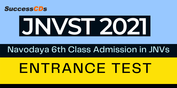 JNVST 2021 Entrance Test Class VI Admission, Exam Dates, Application