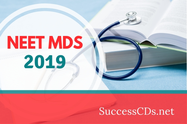 NEET MDS 2019 Exam Dates, Eligibility, Application & More