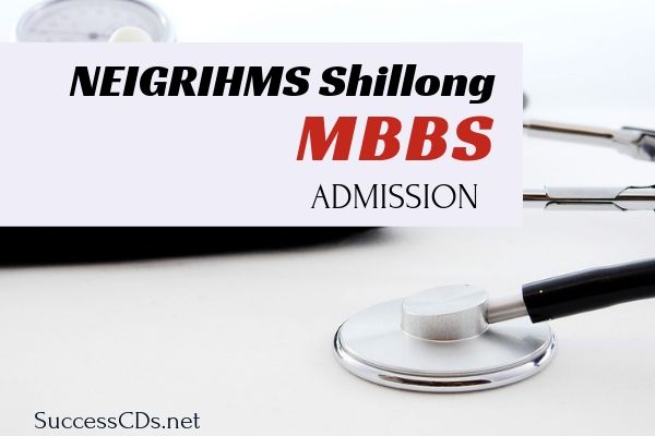 NEIGRIHMS MBBS Admission 2019 Notification, Dates, Application