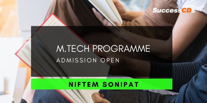 NIFTEM M.Tech Admission 2020, Dates, Eligibility, Application Form