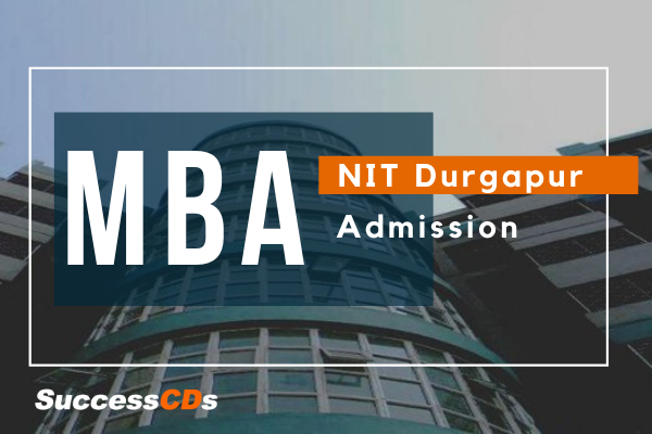 NIT Durgapur MBA Admission 2020, Dates, Eligibility, Application Form