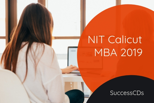 NIT Calicut MBA Admission 2019, Dates, Eligibility, Application