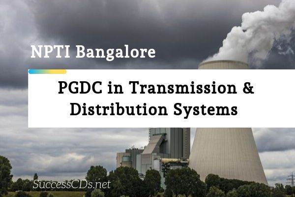 NPTI PGDC in Transmission and Distribution Systems Admission 2020