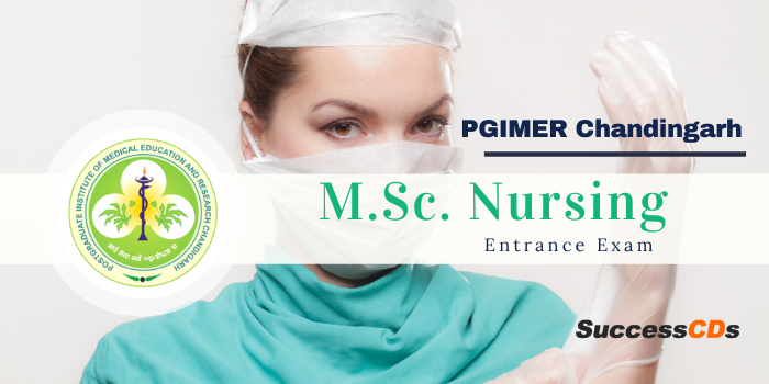 PGIMER MSc Nursing Admission 2021 Application form, Dates, Eligibility