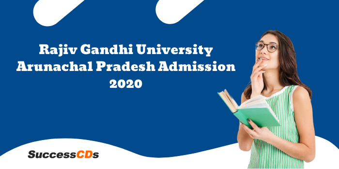Rajiv Gandhi University UG Admission 2020, Courses, Application Form