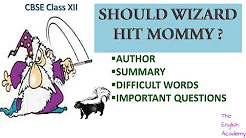 Should Wizard Hit Mommy Class 12 English Summary, Explanation ...