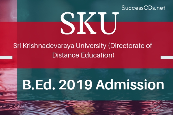 Sri Krishnadevaraya University Distance B.Ed. Admission 2019