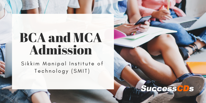 SMIT BCA and MCA Admission 2021, Application form, Dates, Eligibility