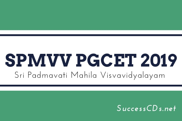 SPMVV PGCET 2019 Notification, Application, Eligibility, Dates