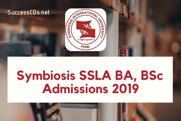 Symbiosis SSLA BA, B.Sc Admission 2019 Dates, Eligibility, Application