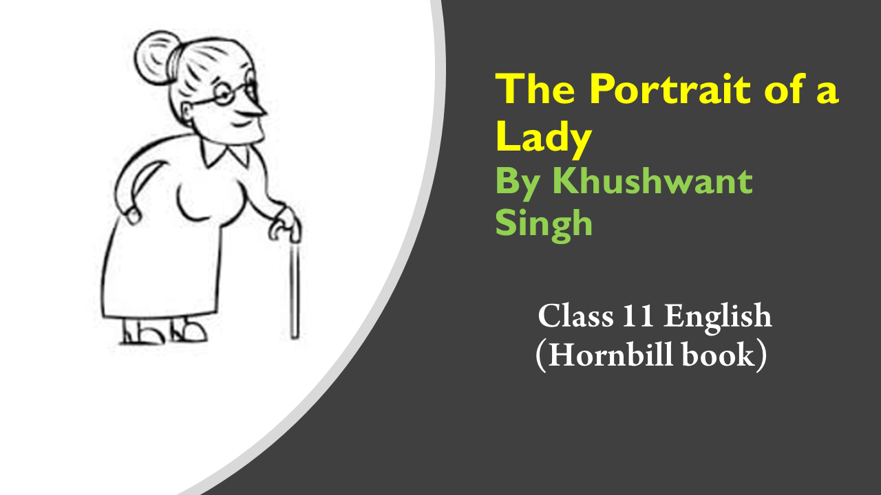 The Portrait Of A Lady Class 11 English Chapter 1 Summary Explanation