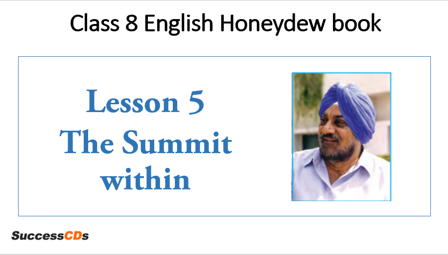 The Summit Within, Class 8 CBSE English Lesson Summary, Explanation