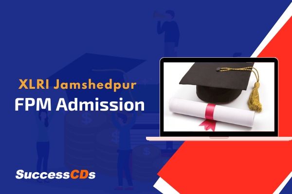 XLRI Jamshedpur FPM Admission 2021, Application form, Dates