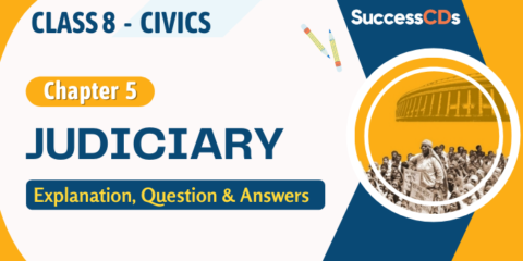 Judiciary Class 8 Civics Explanation, Question and Answers
