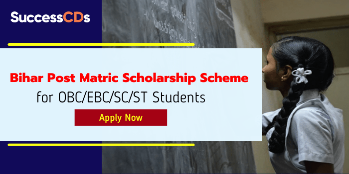 Bihar Post Matric Scholarship Scheme 2021 Dates, Application form