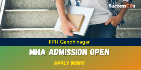 IIPH Gandhinagar MHA Admission 2022 Dates, Application form