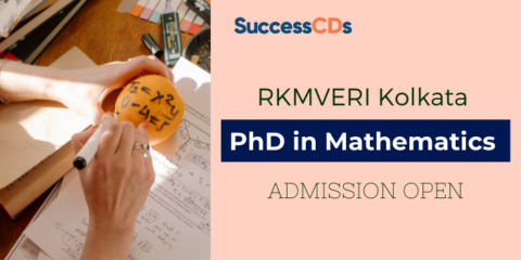 RKMVERI PhD in Mathematics Admission 2022 Dates, Application Process