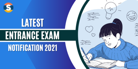 Latest Entrance Exam Notification 2021 | Entrance Exam 2021