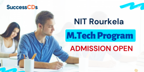 NIT Rourkela M.Tech Admission 2021 Dates, Eligibility, Application Form
