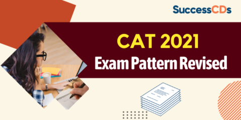 CAT 2021 Exam Pattern revised, check details