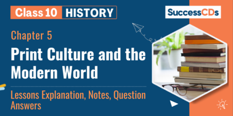 Print Culture and The Modern World,‌ ‌Class‌ ‌10‌ ‌History‌ ‌ Explanation,‌ ‌Question‌ ‌and ...