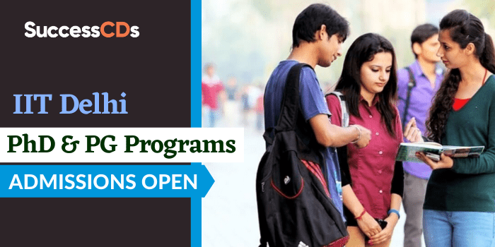 IIT Delhi PhD and PG Admission 2022 Application Form, Dates