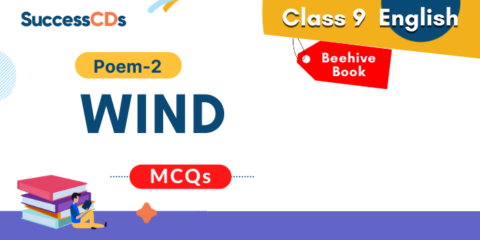 Wind Taken MCQs with Answers NCERT Class 9 English Poem 2