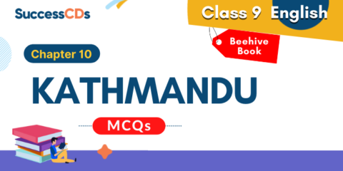 Kathmandu Class 9 MCQ Questions with Answers