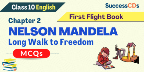 Nelson Mandela Long Walk to Freedom MCQs with Answers NCERT Class 10 ...