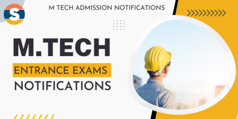 M Tech Entrance Exams 2024 | M.Tech Admission Notifications, Dates