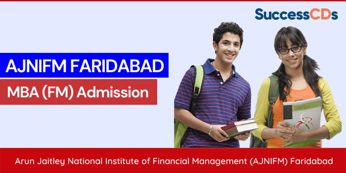 AJNIFM Faridabad MBA In Financial Management Admission 2022